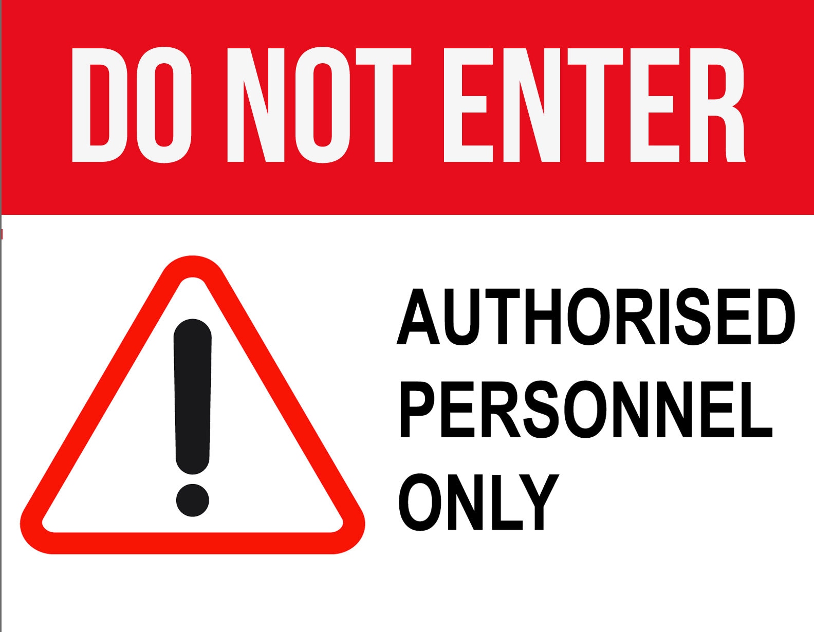 No Entry Do Not Enter Authorised Personnel Only Red Notice Sign ...