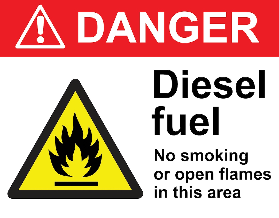 Danger Diesel Fuel No Smoking or Open Flames in This Area Notice Sign ...