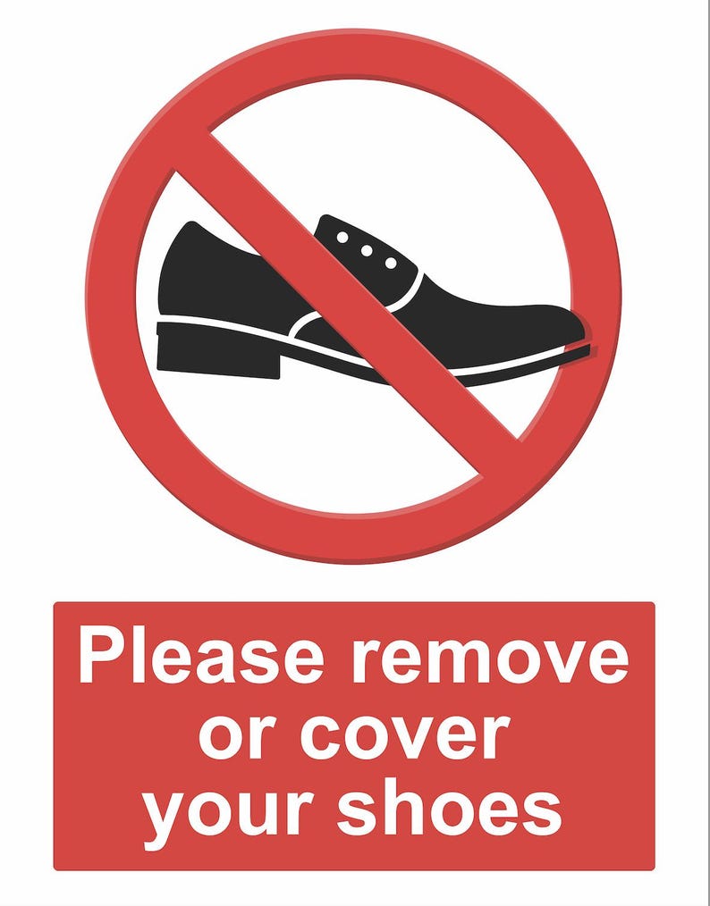 Please Remove or Cover Your Shoes A Size Large & Small Posters Sign ...