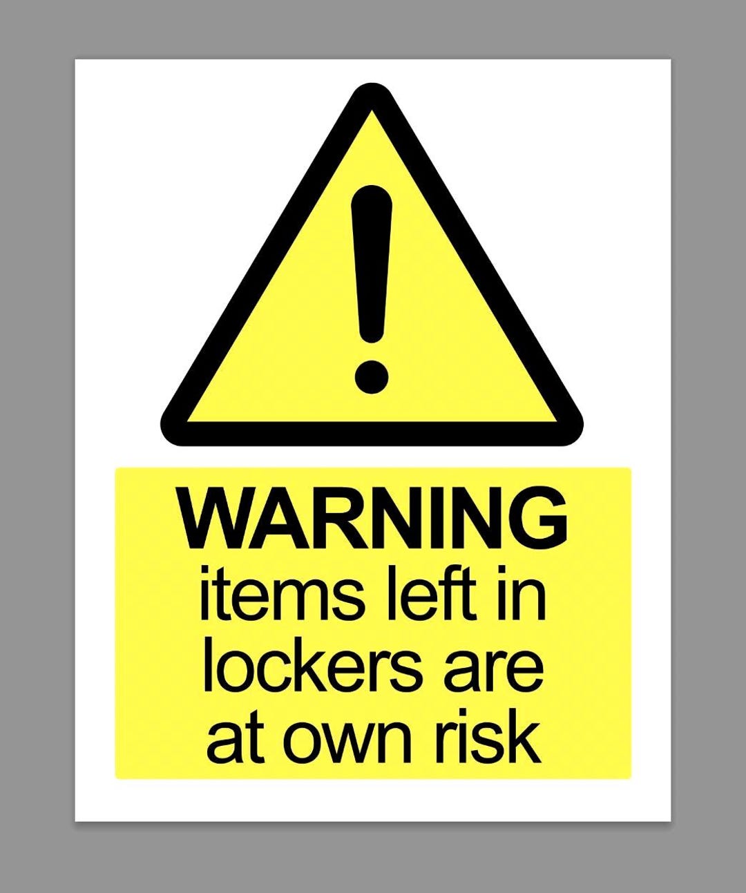 Warning Items Left in Lockers at Own Risk Gym School Office Health ...