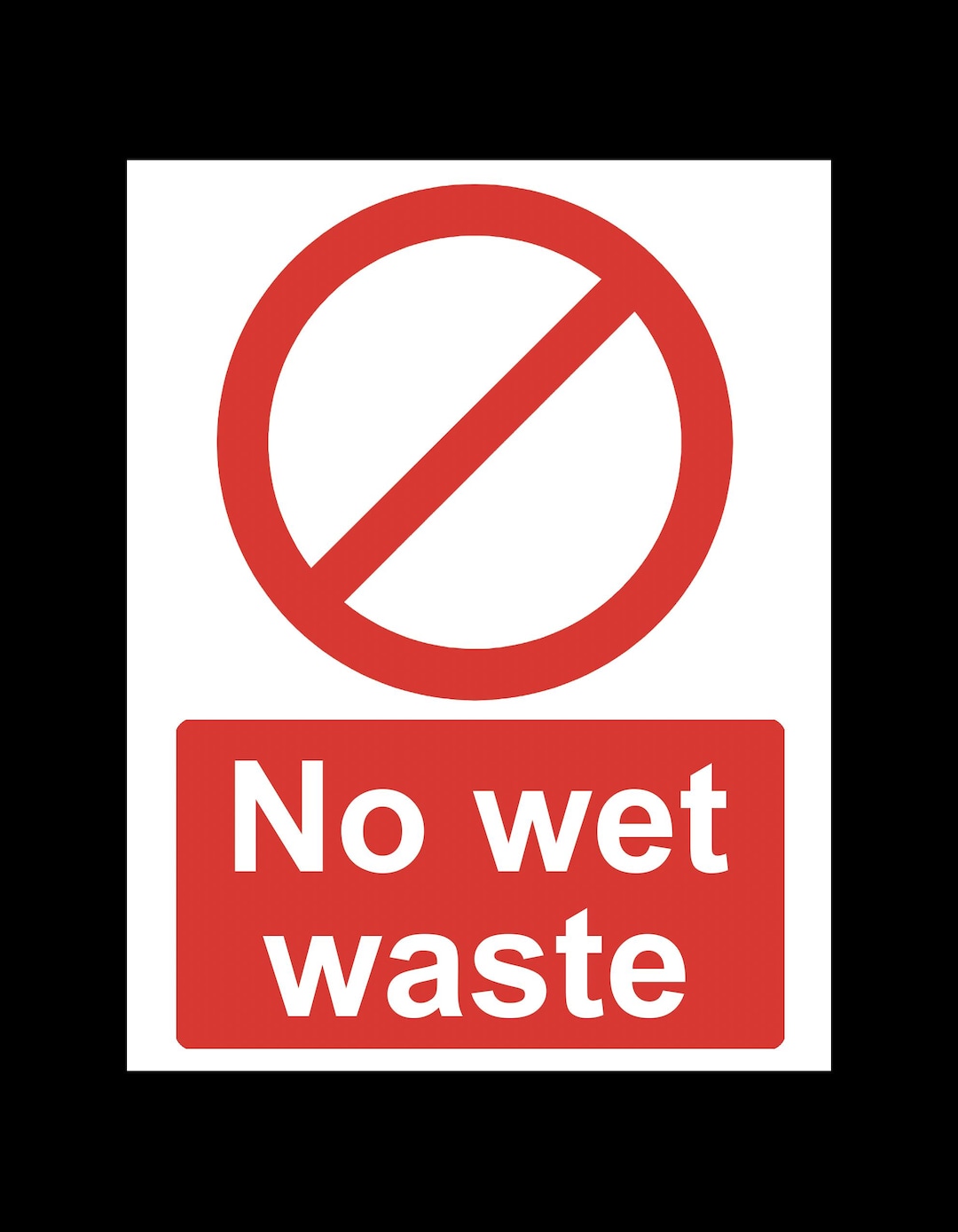 No Wet Waste Warning Notice Sign Business Pub Cafe Retail Self Adhesive ...