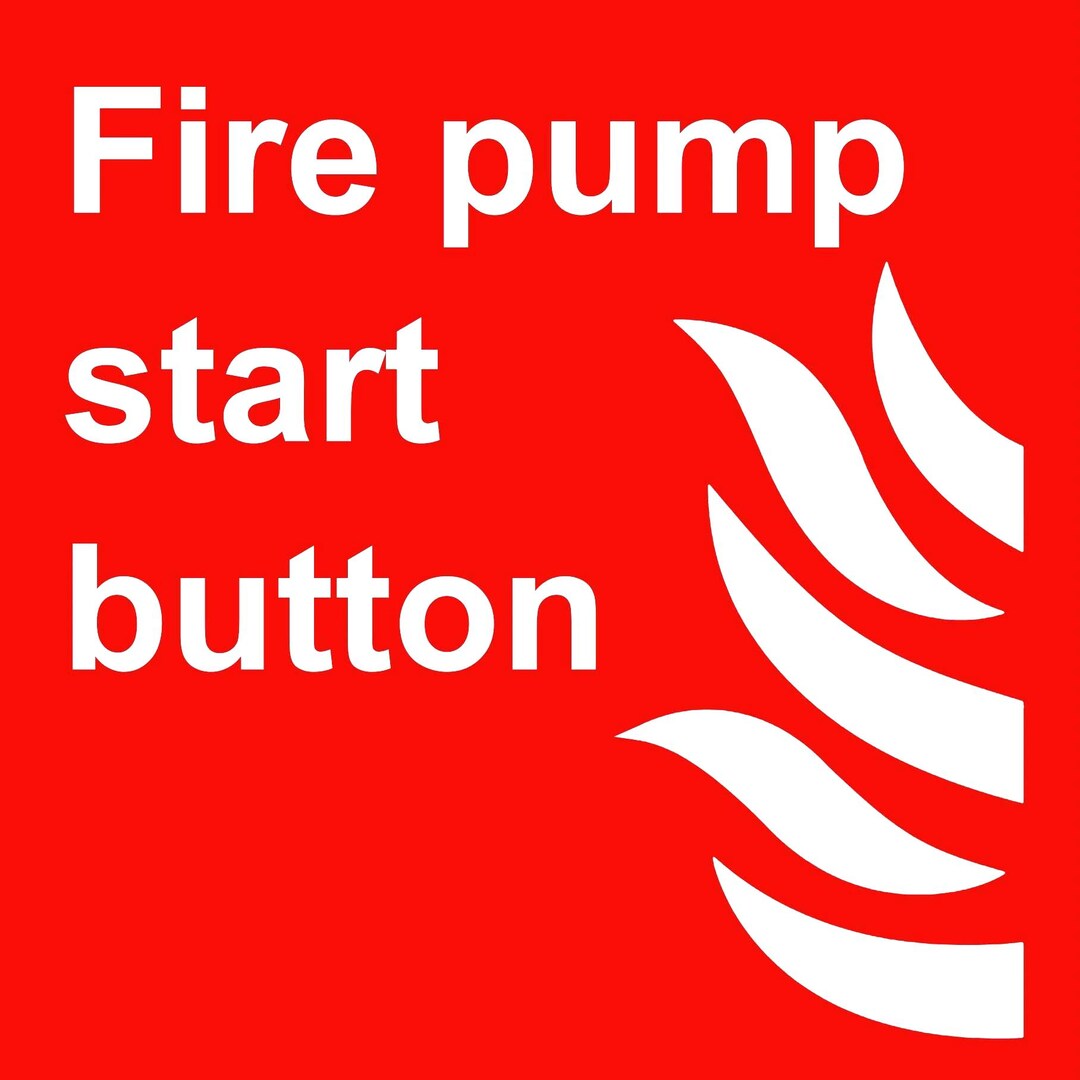 Fire Pump Start Button Fire Health & Safety Sign Adhesive External ...