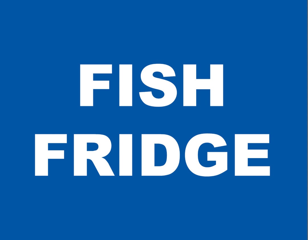Fish Fridge Fridge Warning Advisory Notice Safety and Food Hygiene Sign ...