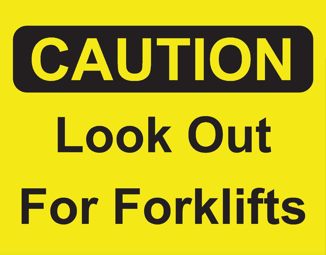 Warning Caution Sign Look Out for Forklifts Business Health Safety ...
