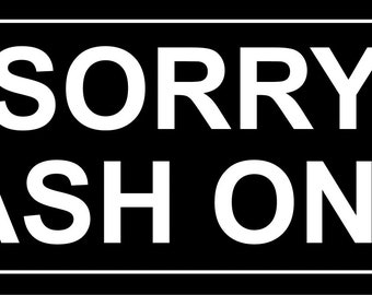 Sorry Cash Only Sign - Etsy