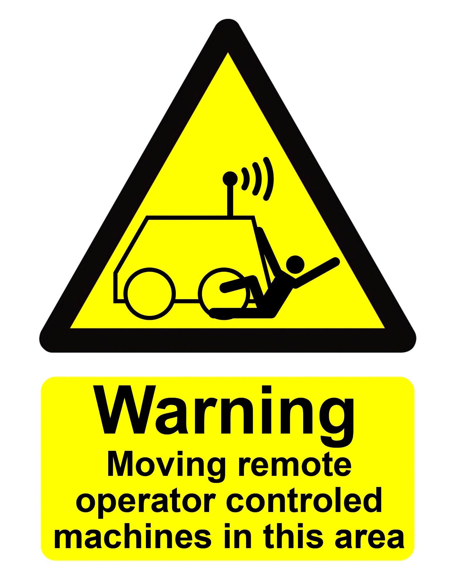 Yellow Warning Caution Moving Remote Operator Controlled Machines in ...