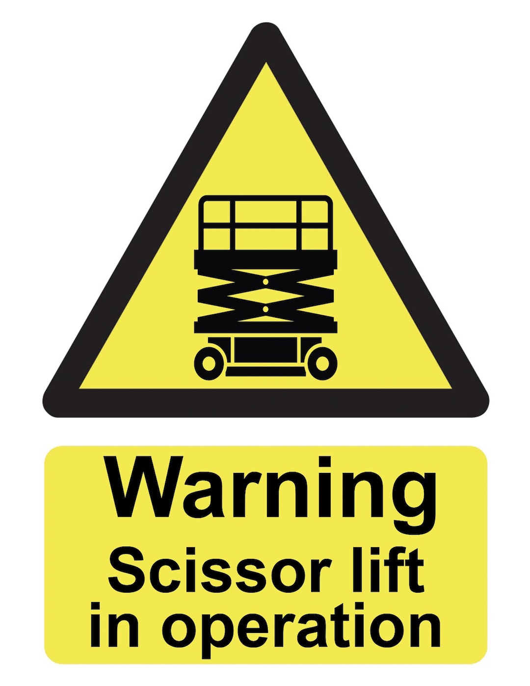 Warning Scissor Lift in Operation Yellow Health & Safety Notice Sign ...