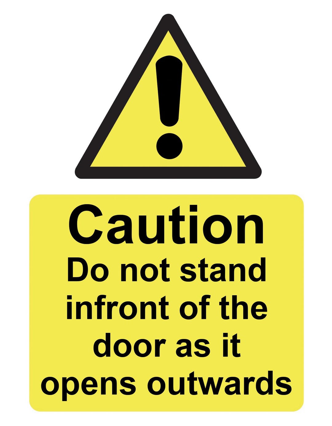 Caution Do Not Stand Infront of Th Door as It Opens Outwards Notice ...