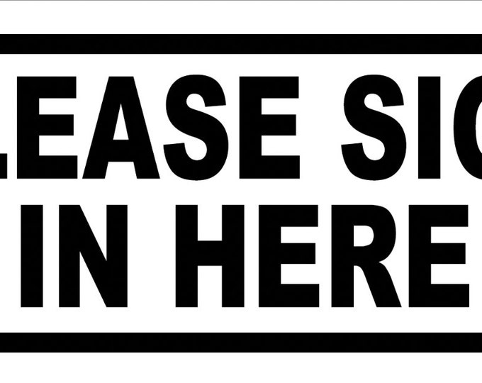Please Sign in Here Visitor Retail Shop Business Notice Sign Door ...