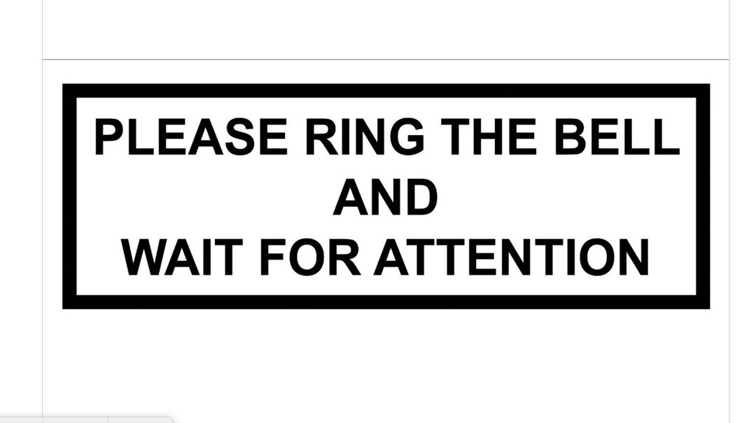 Please Ring the Bell and Wait for Attention Reception Retail Shop ...