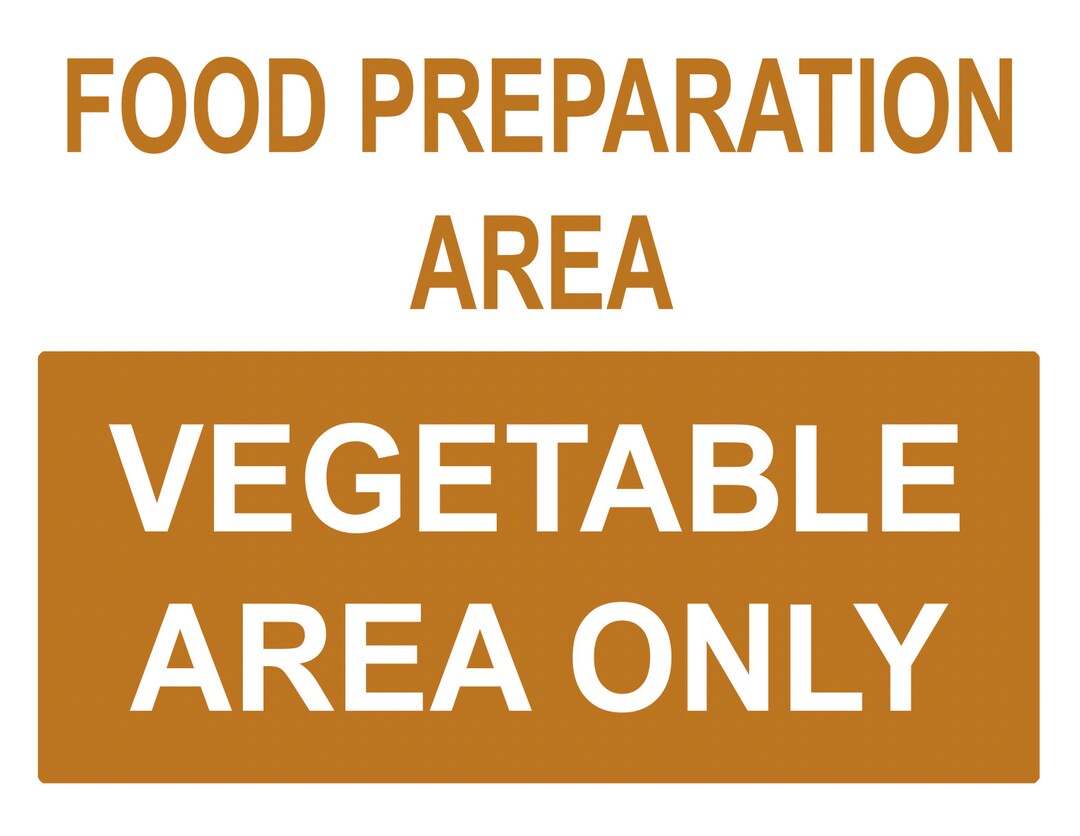 Food Preparation Vegetable Area Only Warning Notice Safety Food Hygiene ...