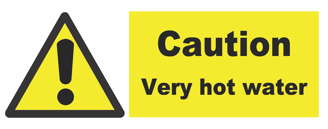 Caution Warning Notice Sign Very Hot Water Health Safety Yellow Window ...