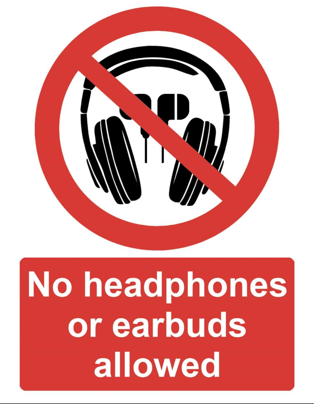 No Headphones or Earbuds Allowed Health & Safety Sign Notice Business ...