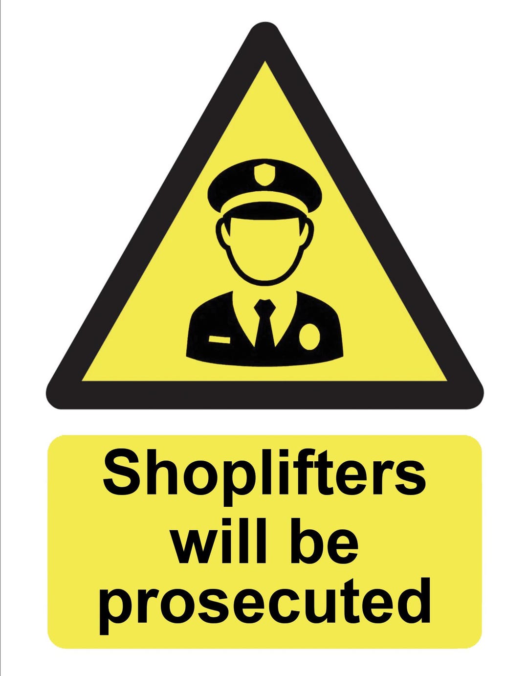 A Size Poster Various Sizes Shoplifters Will Be Prosecuted Business ...