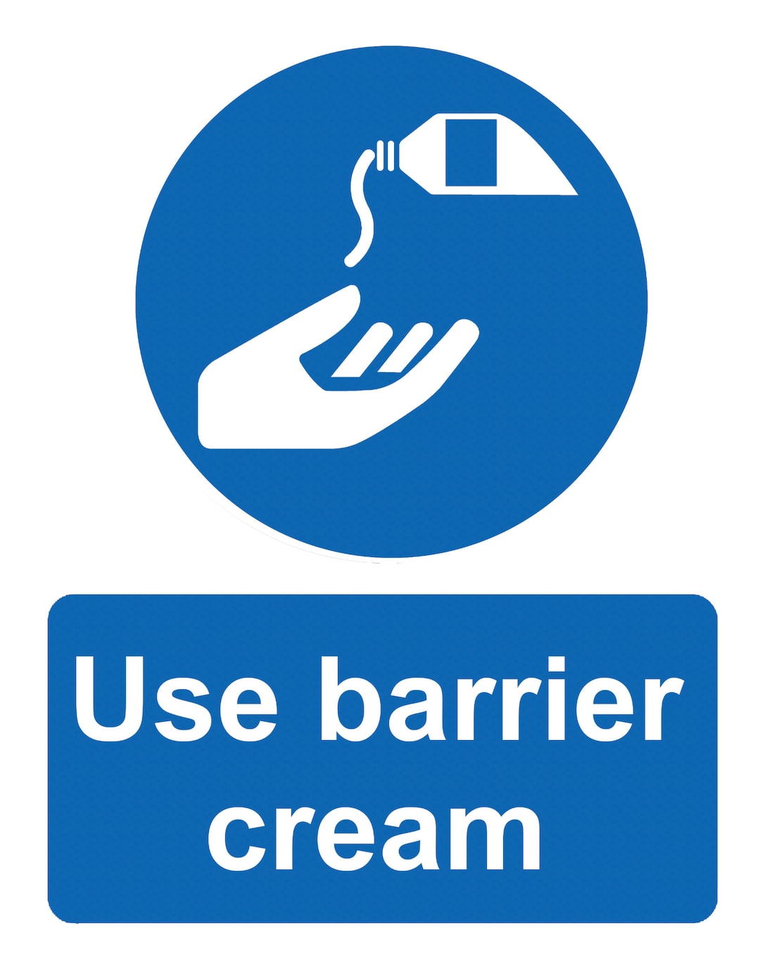 Use Barrier Cream Blue Mandatory Warning Health and Safety Business ...