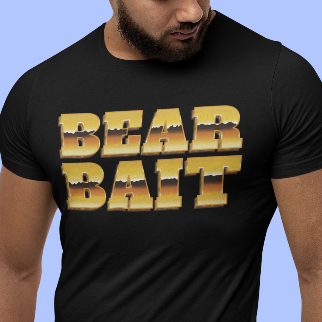 Bear Bait Gay Bear T-shirt: Funny LGBTQ Pride Tee - Etsy