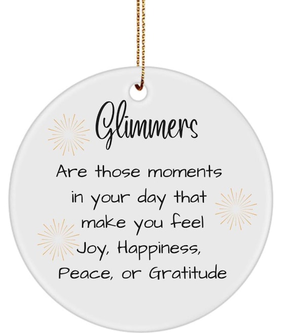 Glimmer Glimmers Definition Glimmer Ornament Glimmer Quote Mental Health Gift Look for the Glimmer Gratitude Joy Happiness Peace Etsy Israel