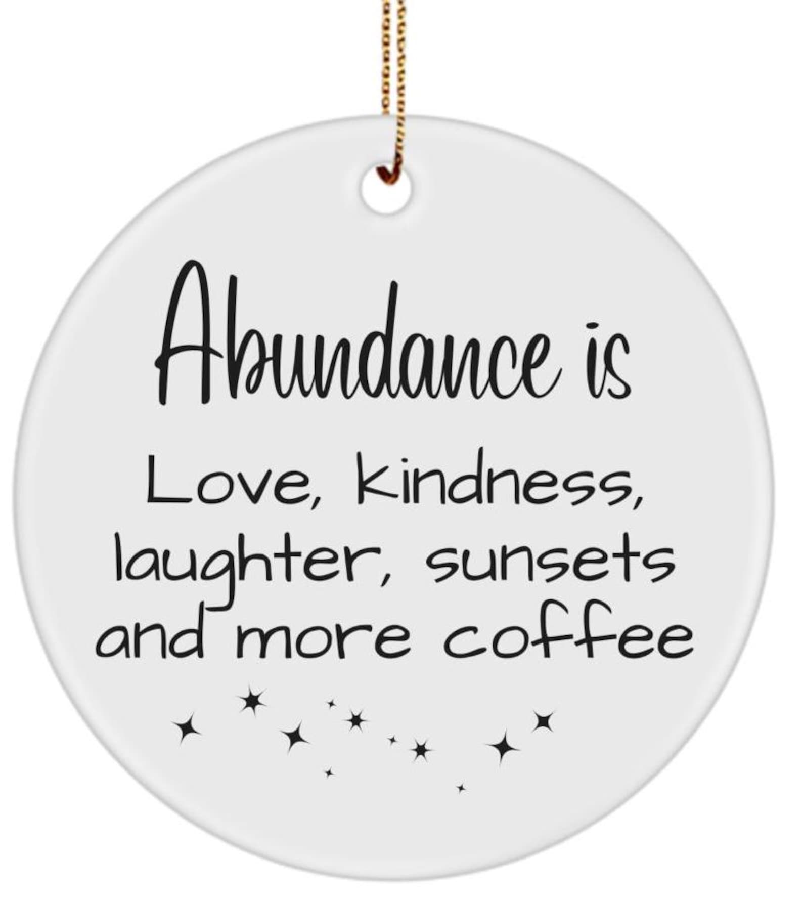 Abundance, Inspirational, Abundance Ornament, Positive, Abundance Quote ...