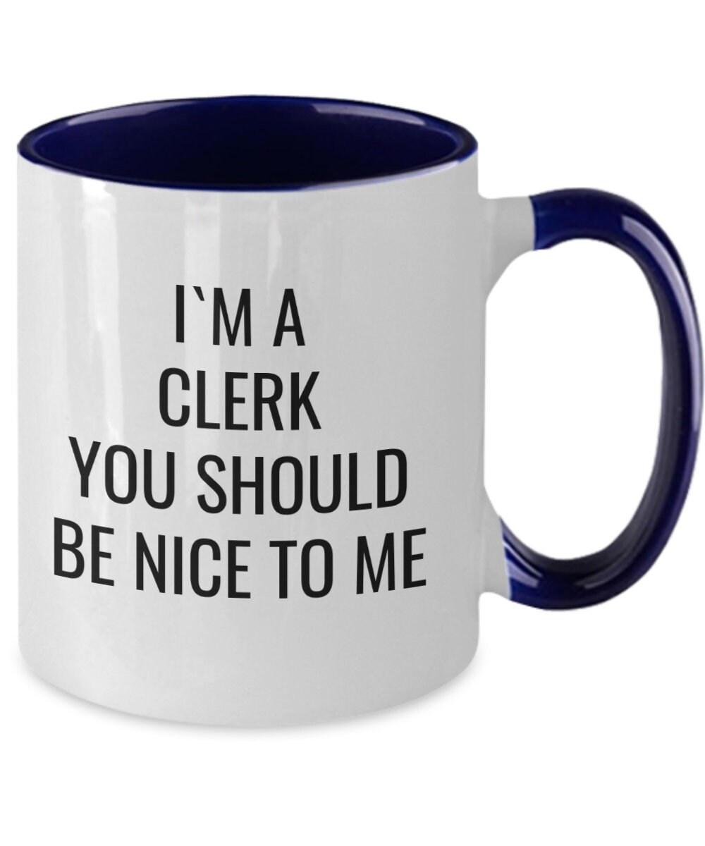 CLERK Gift, Gift for Best Clerk, Be Nice, Birthday, Coworker, Bank ...