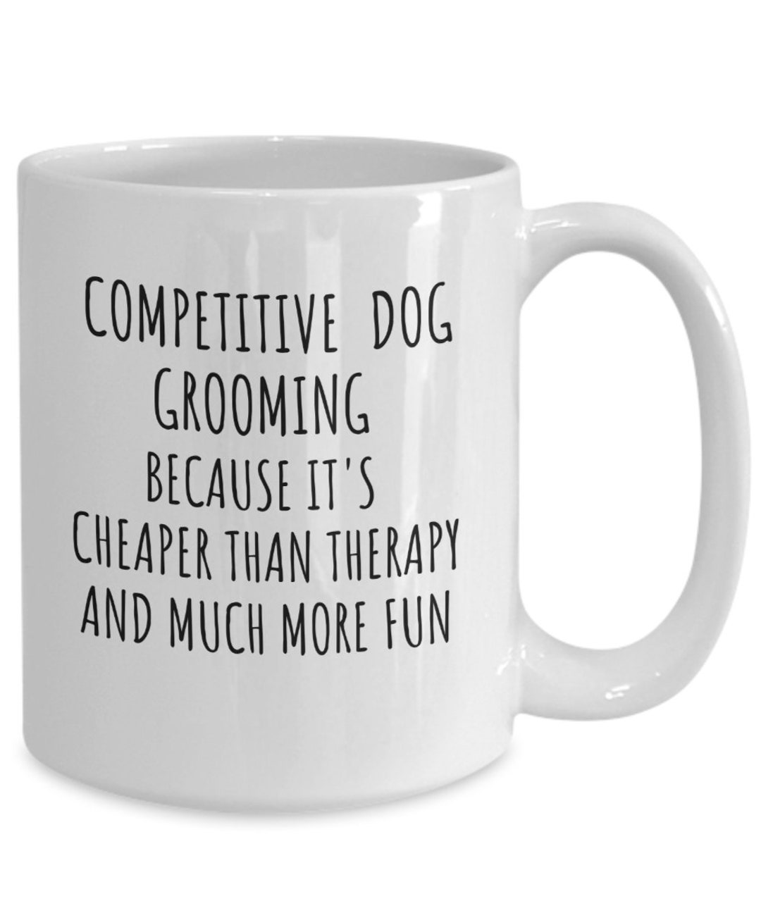 Competitive Dog Grooming, Funny Hobby Quote, Gift Artist, Hobbyist, Dog ...