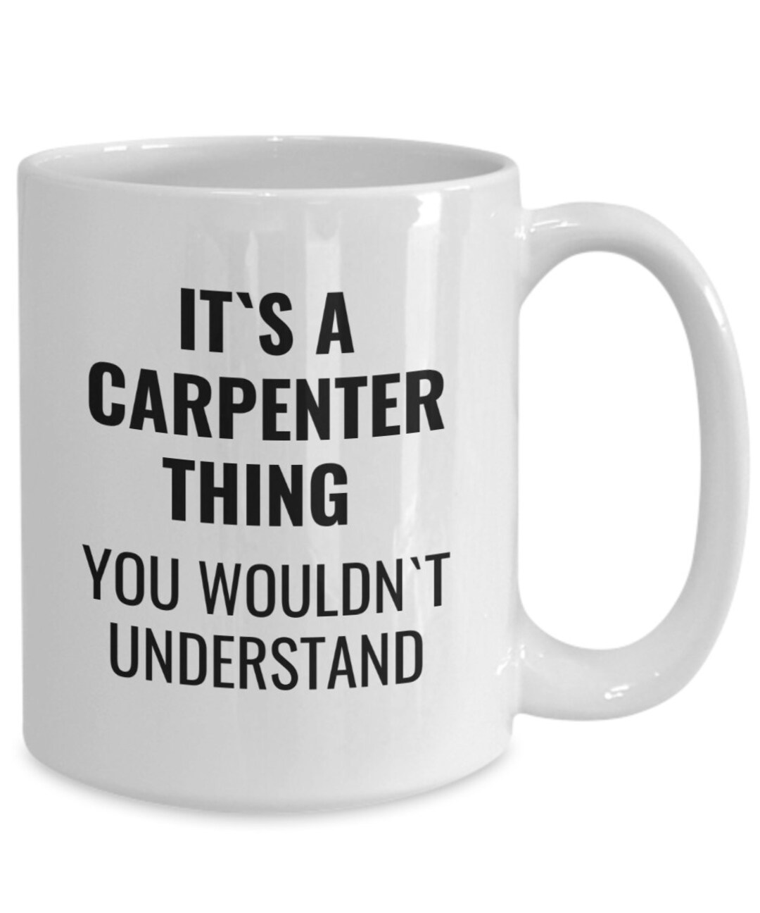 Carpenter, Funny Quote, Gift for Carpenter, Coffee Mug, Carpenter Joke ...