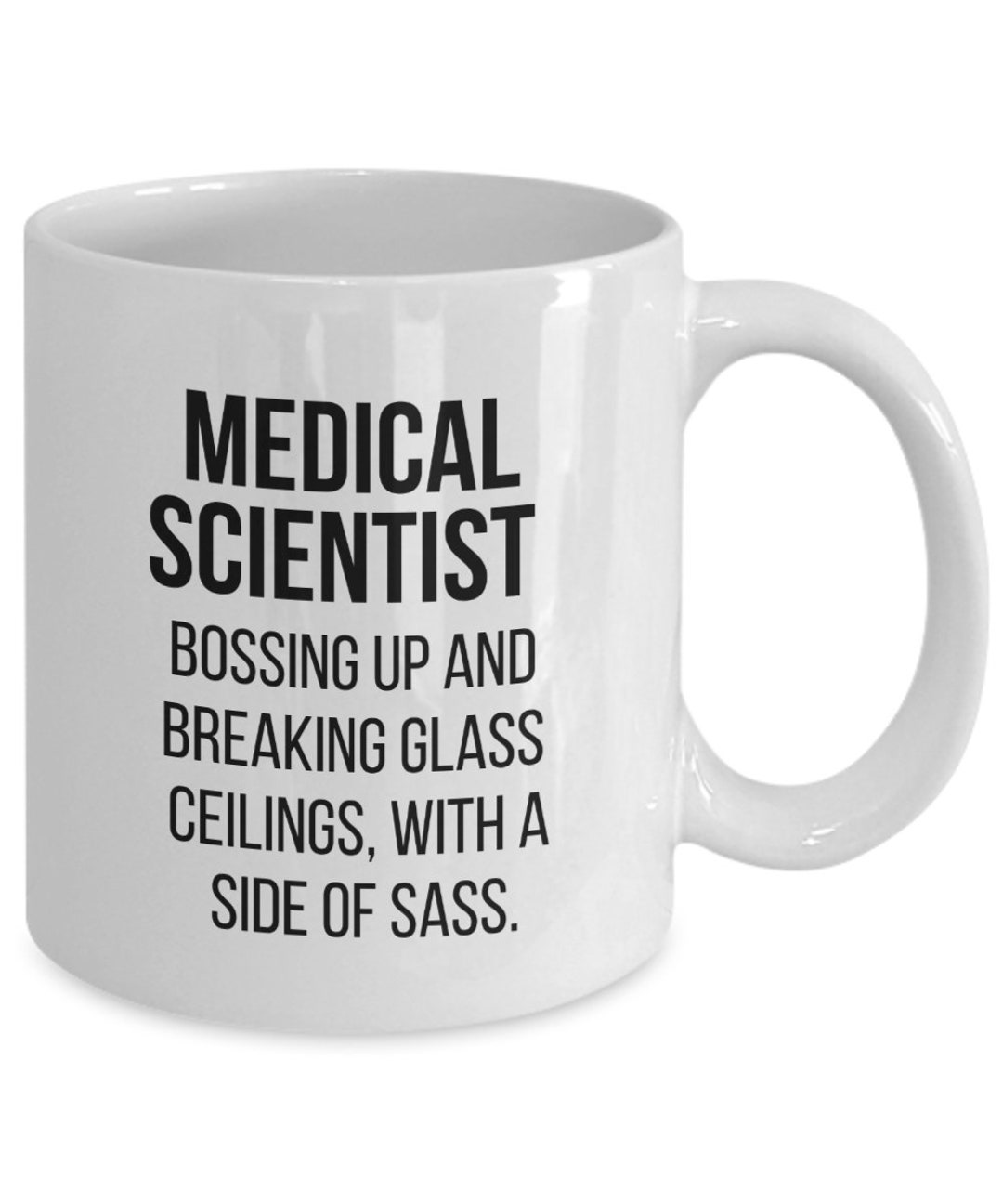Medical Scientist, Funny Female Quote, Scientist Medical Mug, Female ...