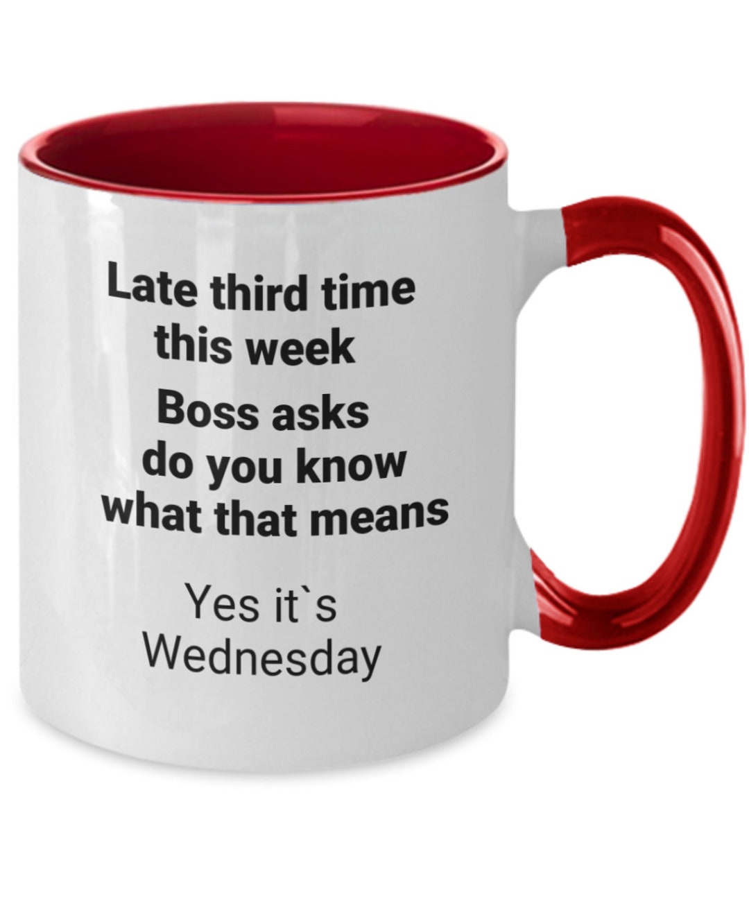 Always Late, Boss Sarcastic Gift, Funny Joke Mug, Funny Gift Ideas for ...