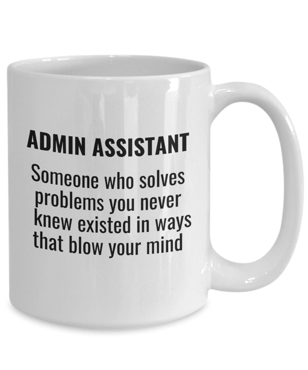 Admin Assistant Gift, Staff Appreciation, Funny Quote Mug, Co-worker ...