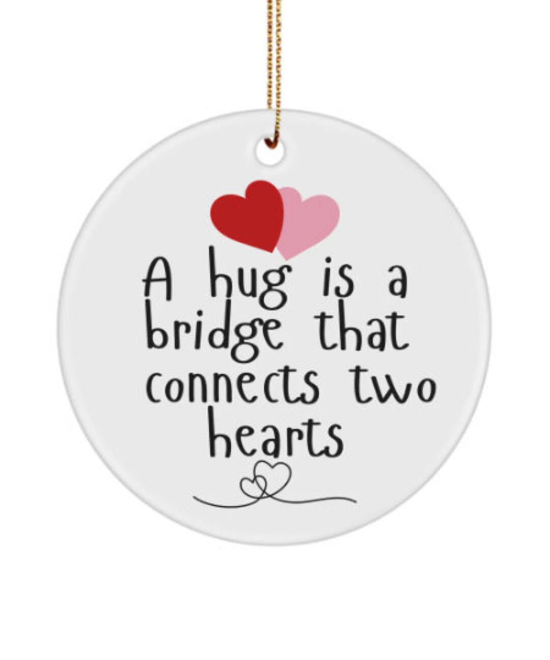 Hug Ornament, Hug Definition, Funny Hug Quote, a Hug Connects Hearts ...
