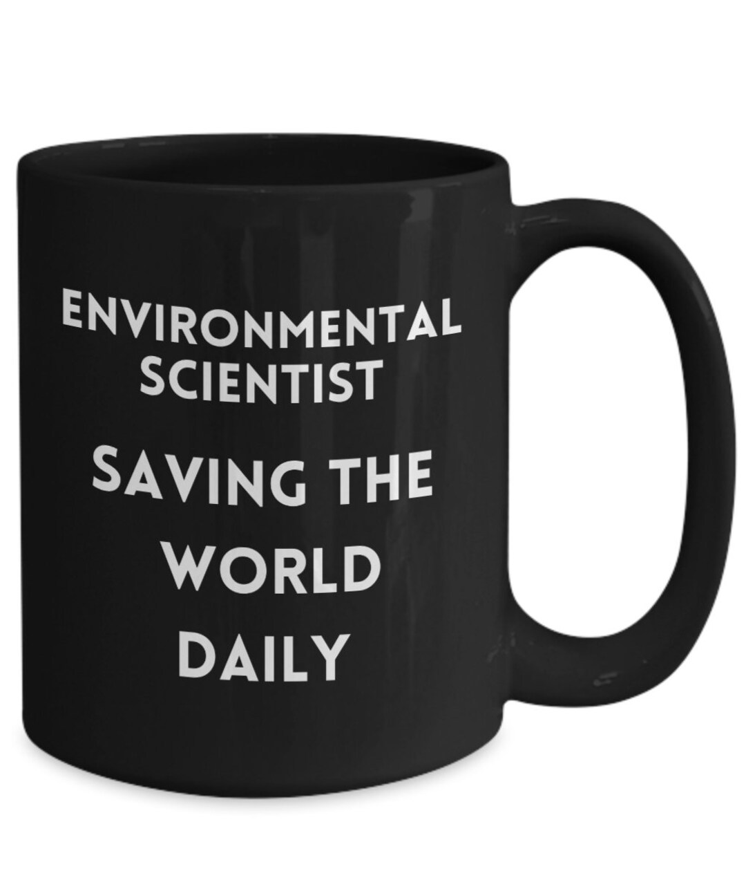 Environmental Scientist, Saving the Environment, Funny Scientist Mug ...