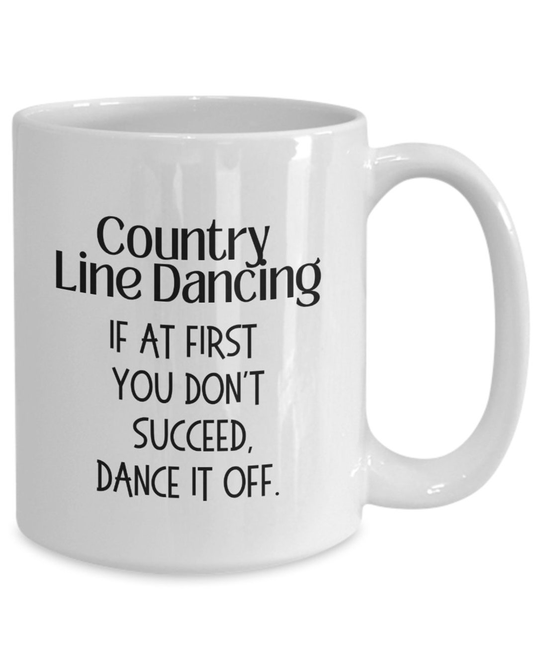 Country Line Dancing, Funny Dance Mug, Line Dancing, Dance Teacher ...