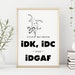 ICK, IDC, IDGAF | Digital Print, Printable Wall Art, Typography - Etsy