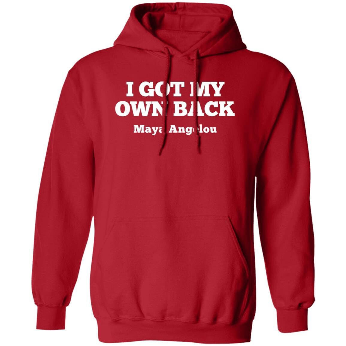 Maya Angelou I Got My Own Back Quote Hoodie - Etsy