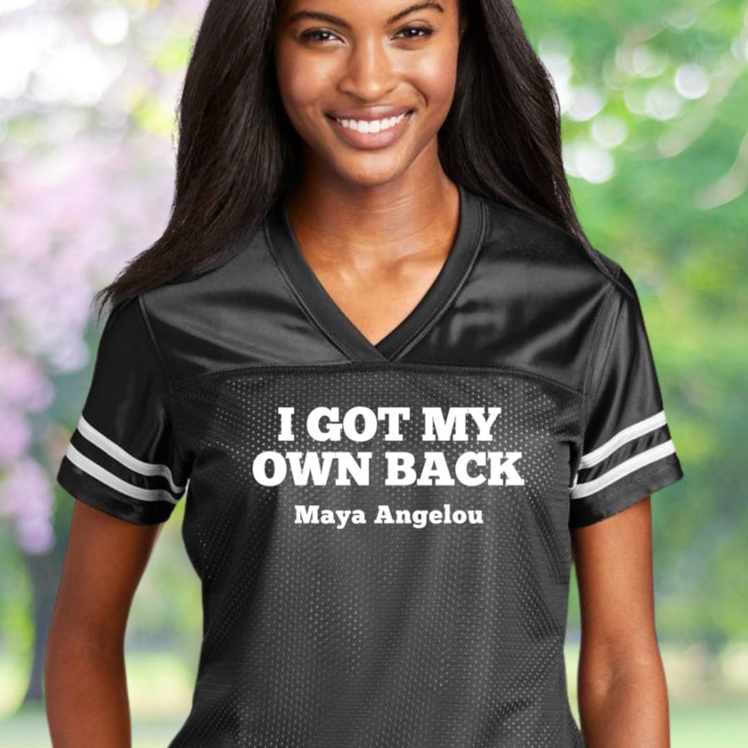 Maya Angelou I Got My Own Back Quote Ladies' Replica Jersey - Etsy