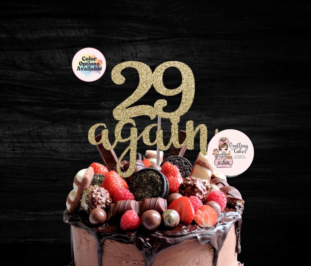 29 Again Cake Topper: 30th Birthday Party Decoration - Etsy