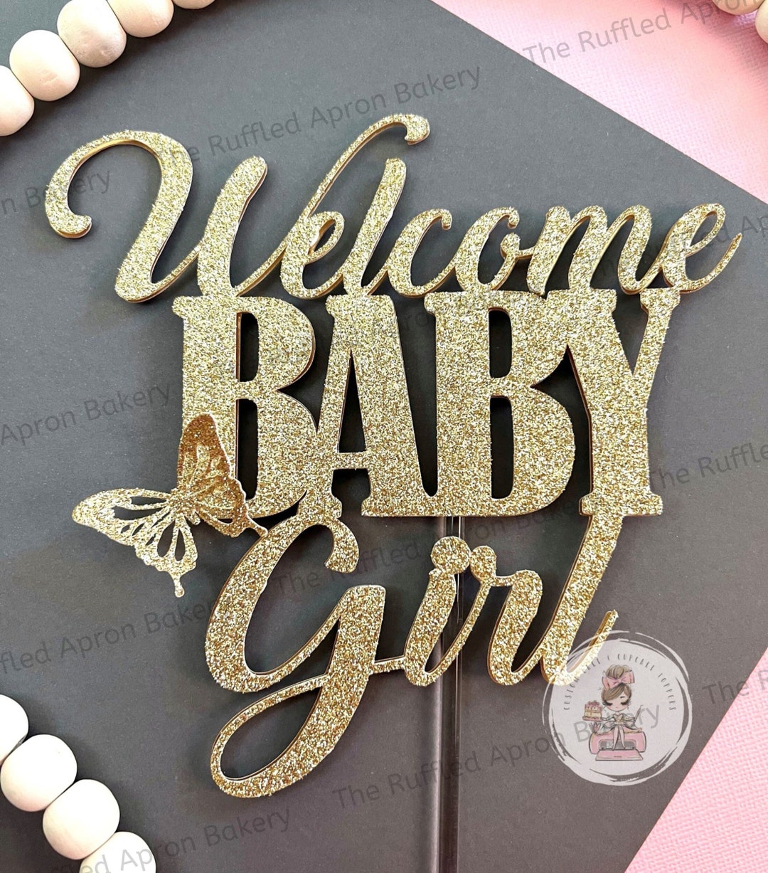 Welcome Baby Girl Cake Topper Baby Shower Topper Baby Girl Topper Baby ...