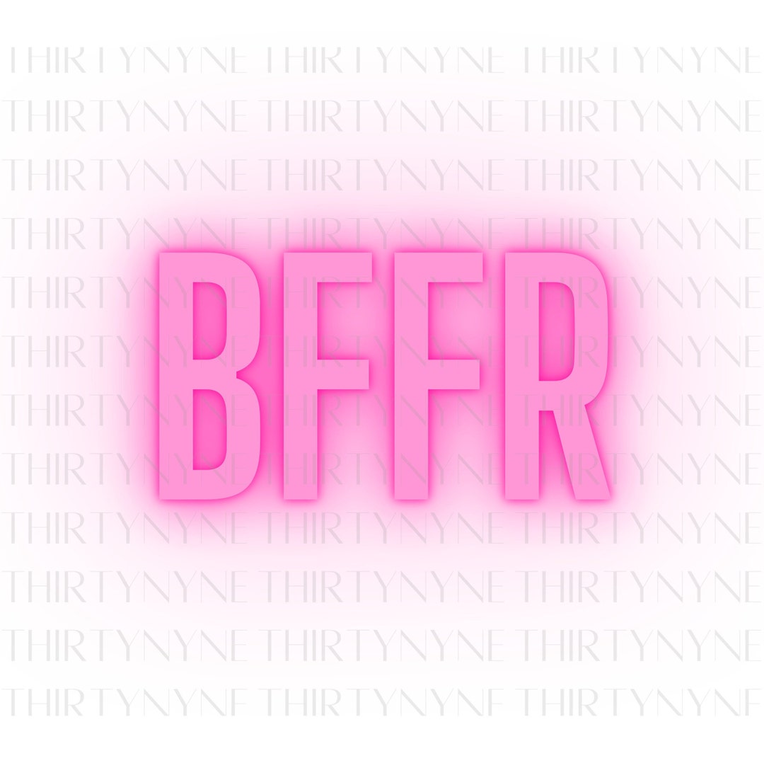 BFFR Glowing PNG, Be Fucking for Real Png, Sublimation Png - Etsy