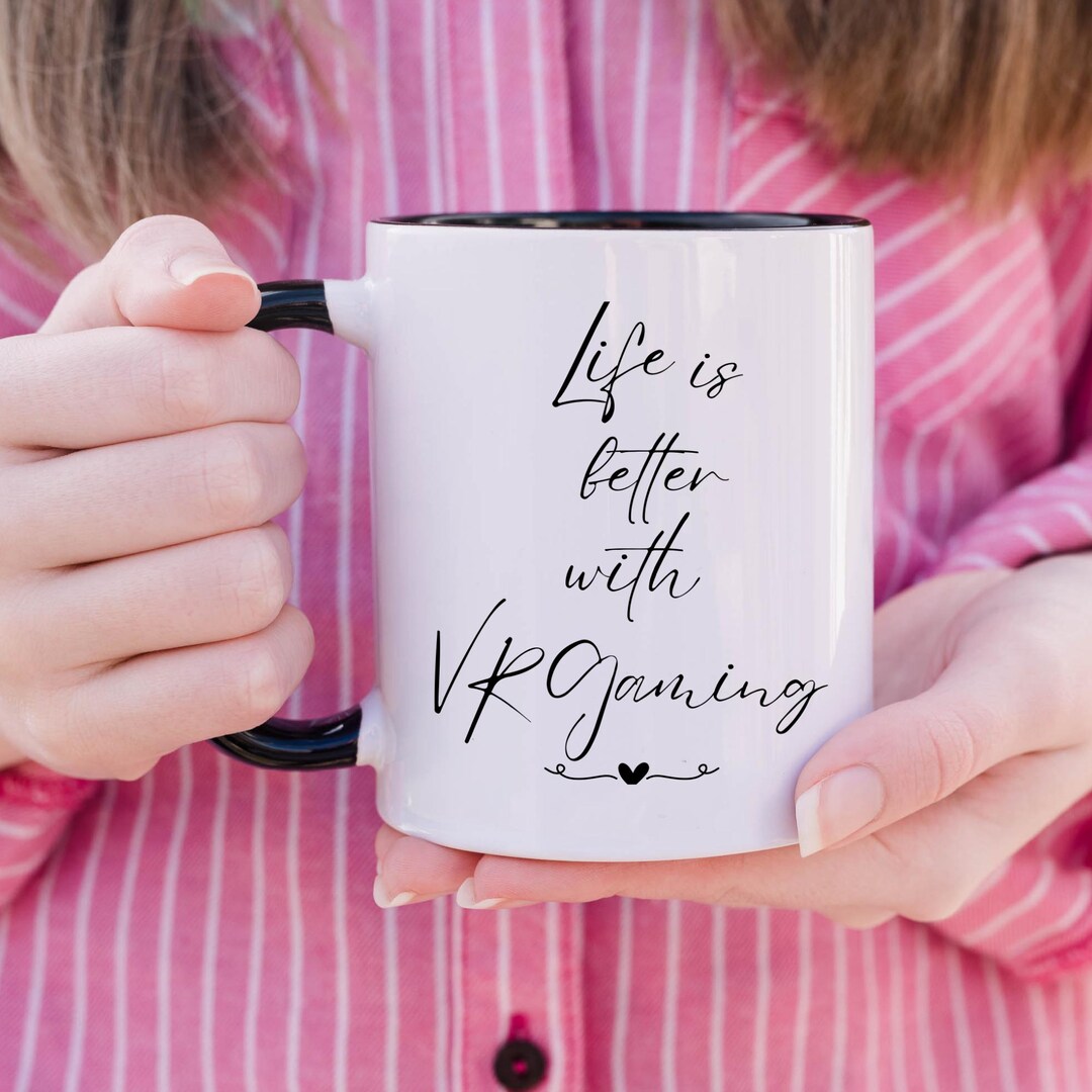 VR Gaming, VR Gamer, Life is Better, Gamer Gifts, Gamer Mug, Virtual ...