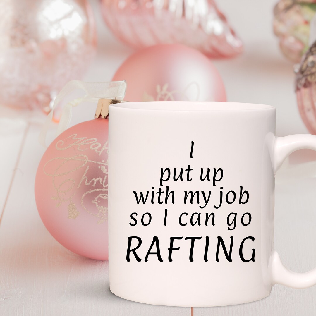 Rafting Mug, Rafter Gifts, White Water Rafting Gift for Him, Funny ...