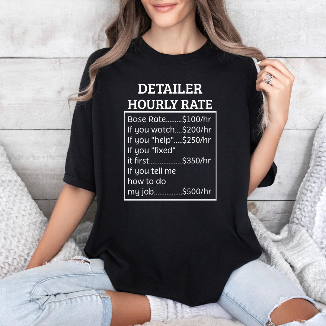 Car Detailing Price List, Hourly Rate, Detailer Gift, Detailing Shirt ...