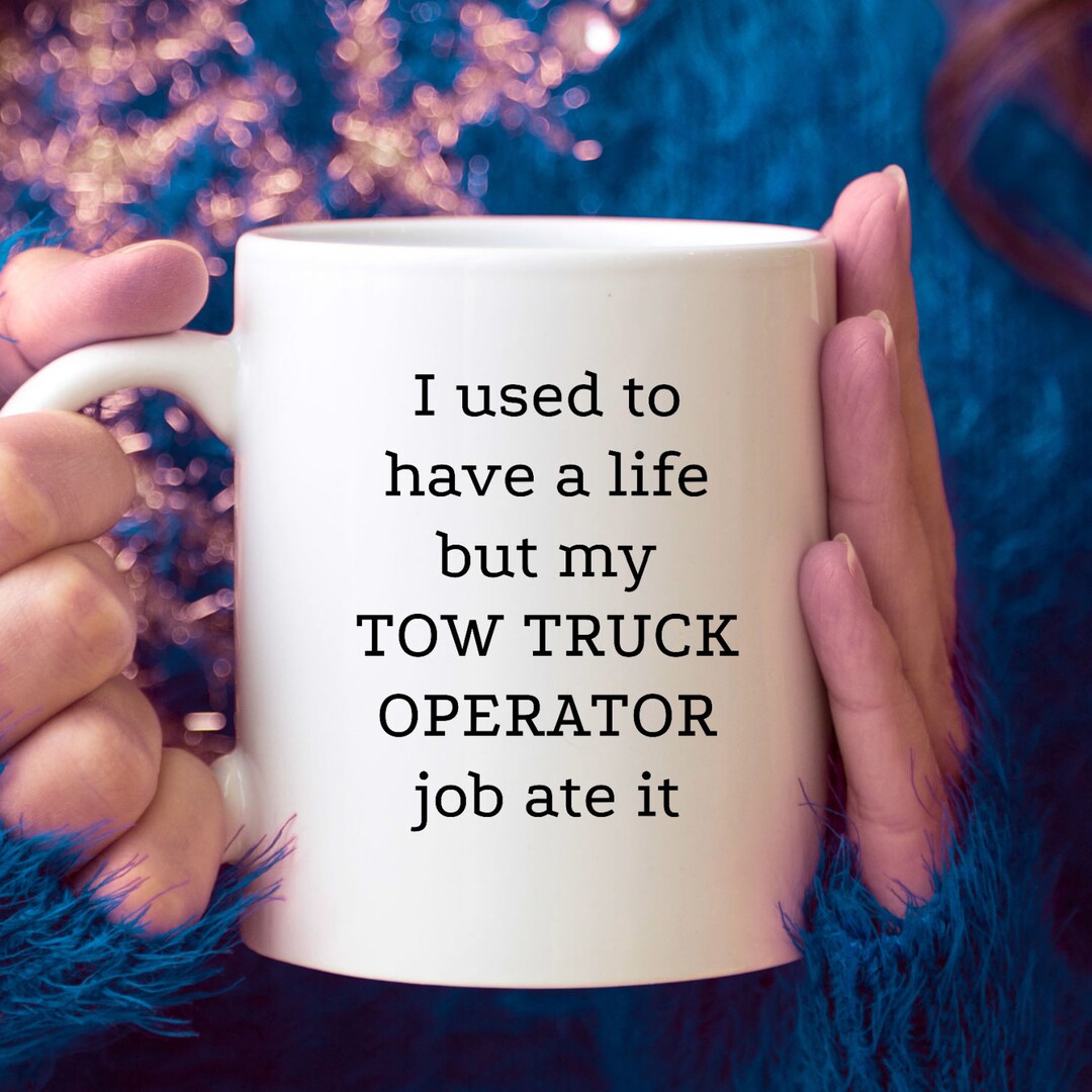 Tow Truck Operator Coffee Mug, Tow Truck Driver Gift, Truck Driver Cup ...
