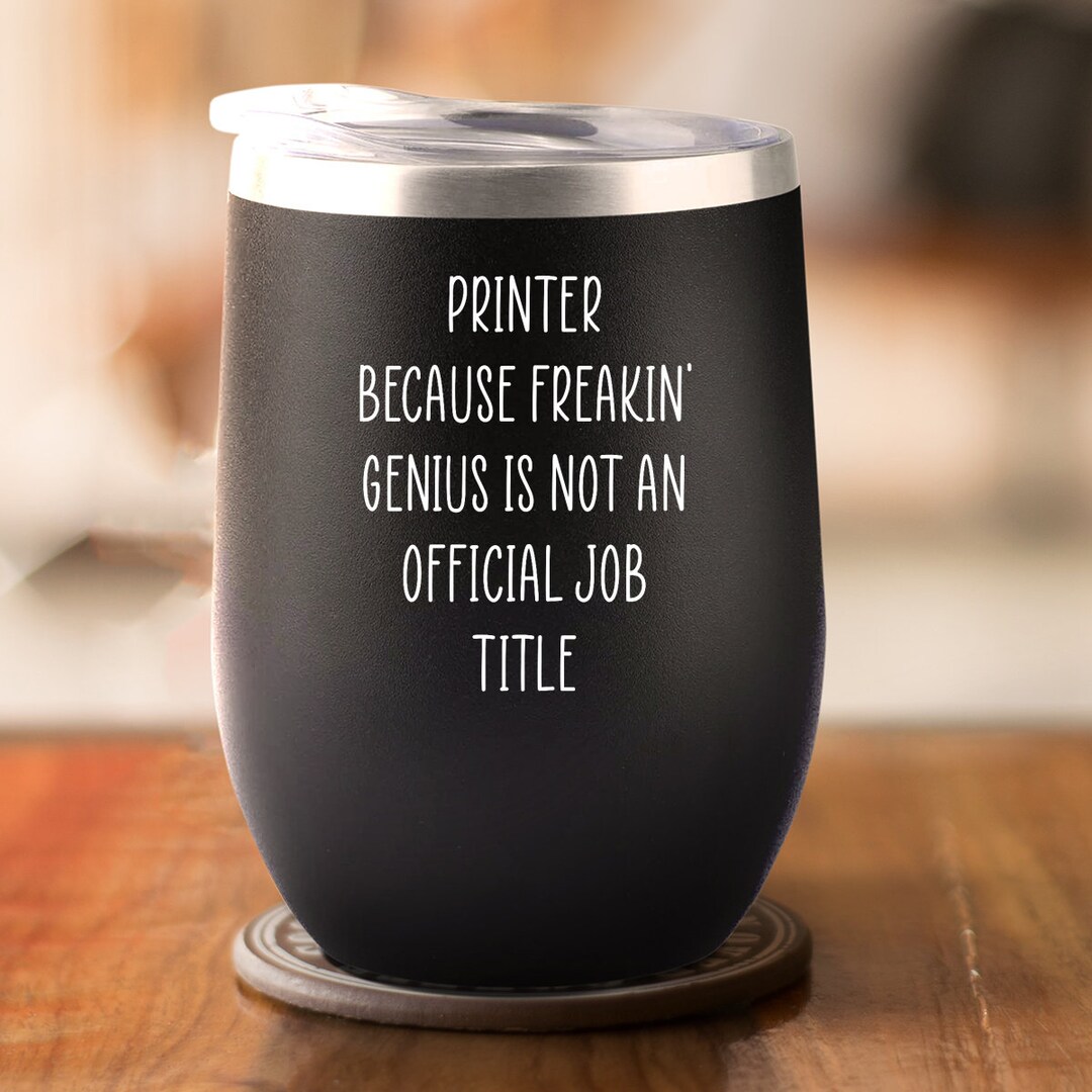 Printer Tumbler, Freakin Awesome Printer Gifts for Coworkers, Gifts for ...