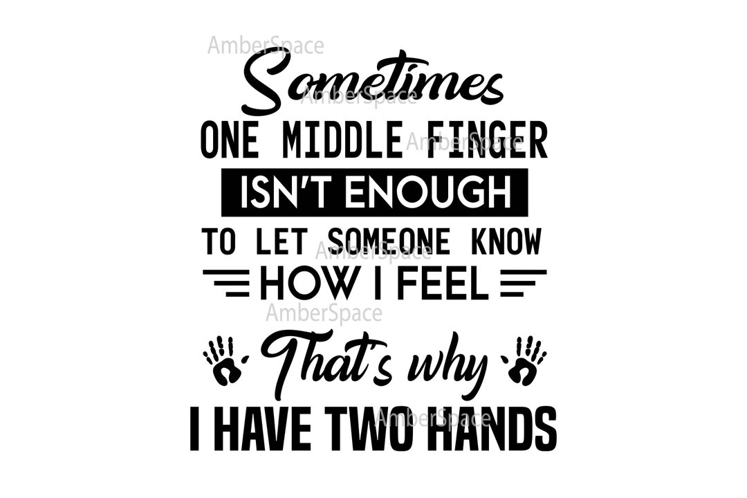 One Middle Finger Svg Png, Girl Power Svg, Funny Middle Finger Saying ...