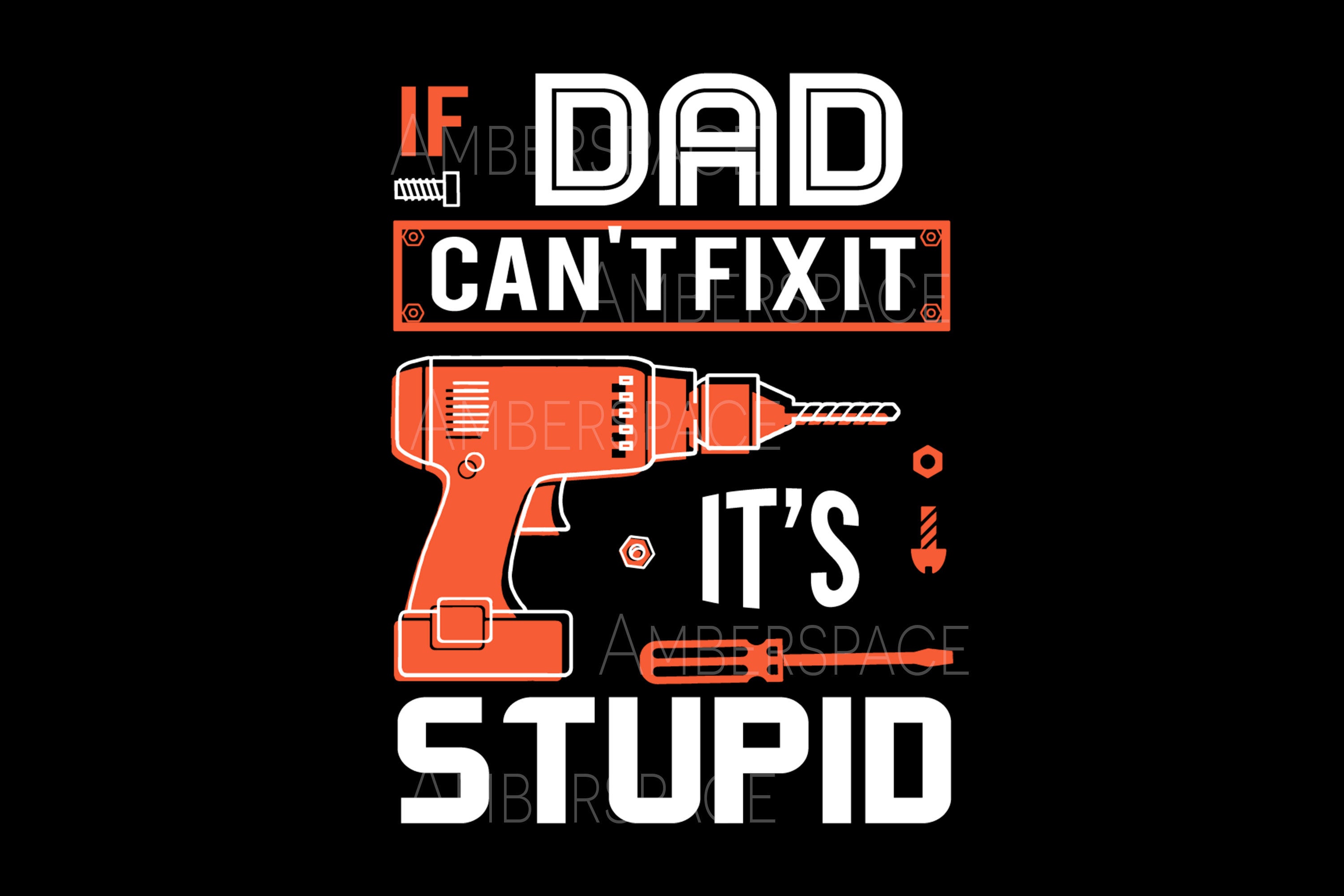If Dad Can't Fix It It's Stupid Png Svg, Can't Fix It Svg, Father's Day ...