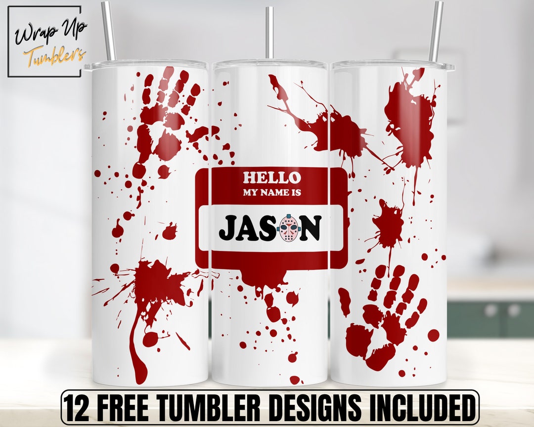 Hello My Name is Jason Tumbler Wrap PNG Funny Halloween Horror - Etsy