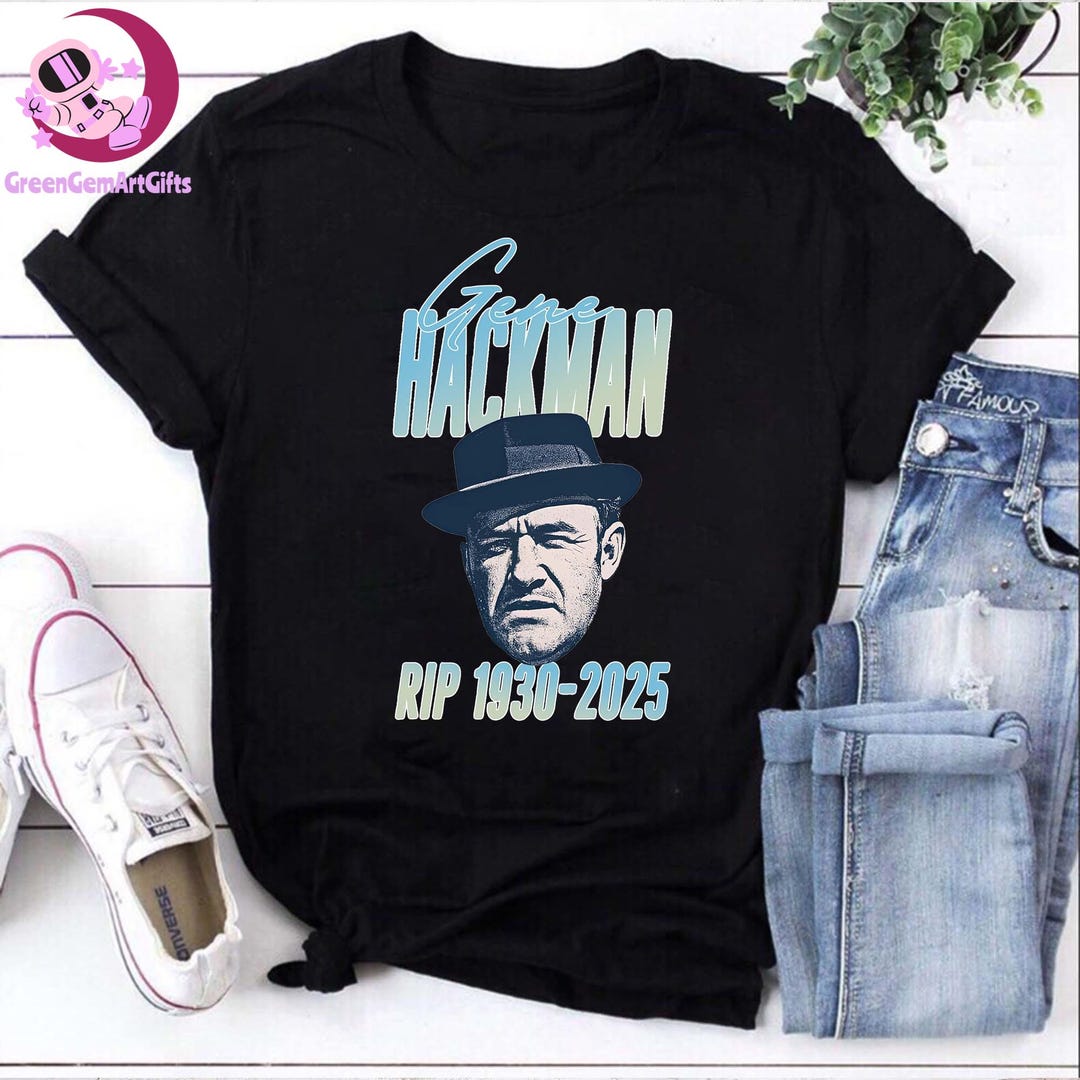 Gene Hackman Rip Shirt, Gene Hackman Tribute Tee, GOAT Gene Hackman ...
