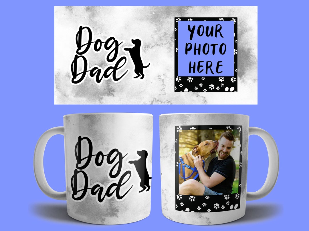 Dog Dad MUG TEMPLATE Mug Template Digital DOWNLOAD - Etsy