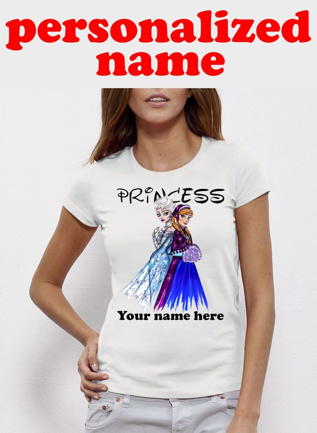 Elza and Anna Princess PERSONALIZED NAME Women T-shirt Personal Name ...