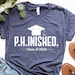 Phinished Shirt, PHD Student T-shirt, Graduation Gift, PHD Tshirt ...