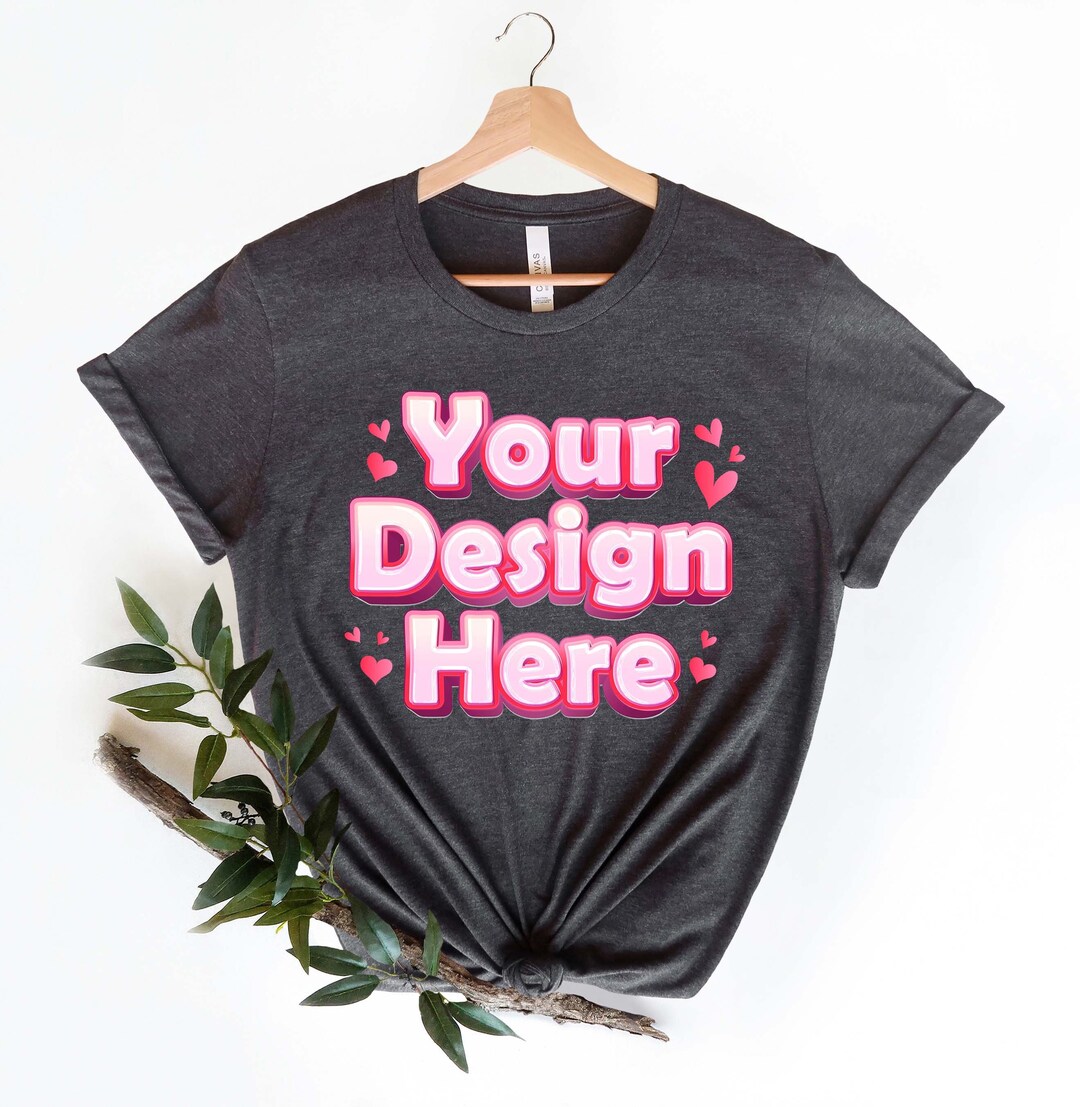 Custom Shirt Design Your Design Here Tshirt With Your - Etsy